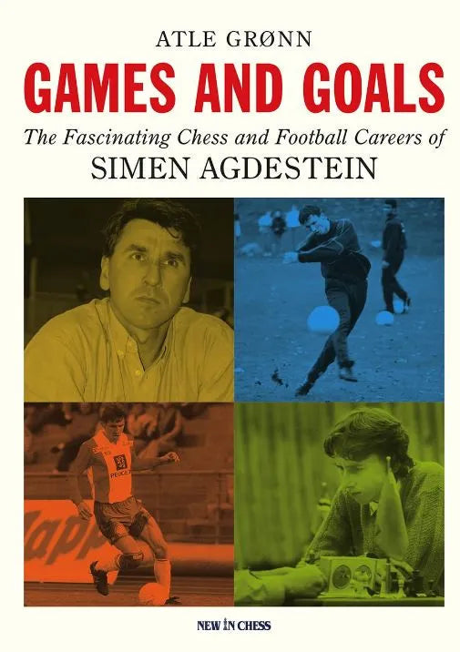 Games and Goals: The Fascinating Chess and Football Careers of Simen ...